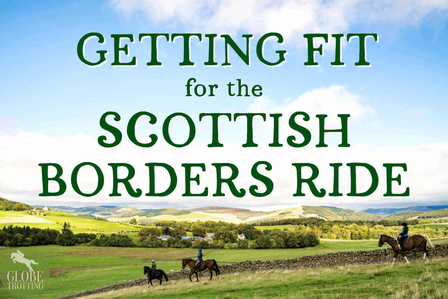 Getting Fit for the Scottish Borders Ride - Horse Riding Holidays and ...