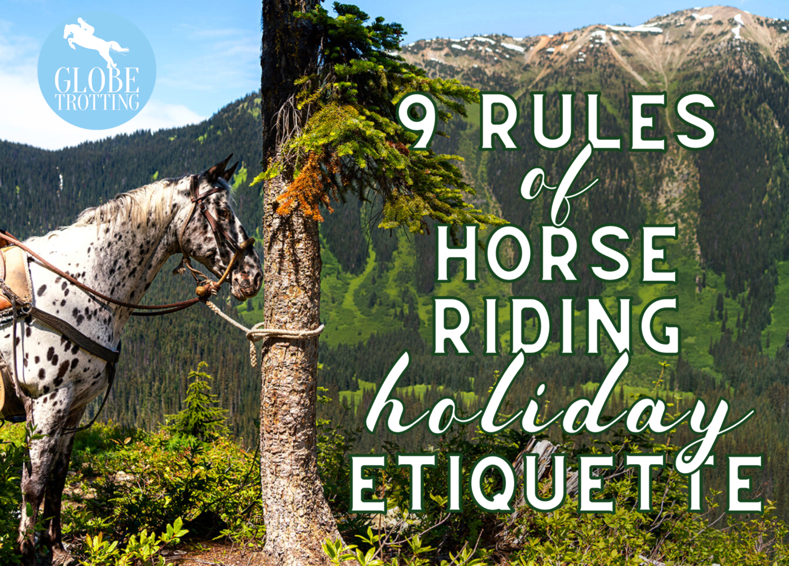 Trail Riding Etiquette | Globetrotting Horse Riding Holidays